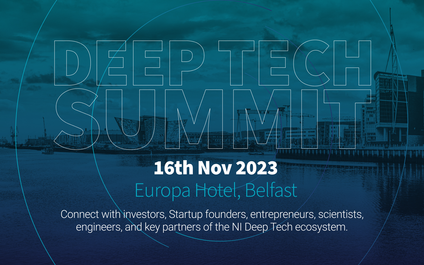 Deep Tech Summit, Europa Hotel, Belfast - 16th Nov 2023